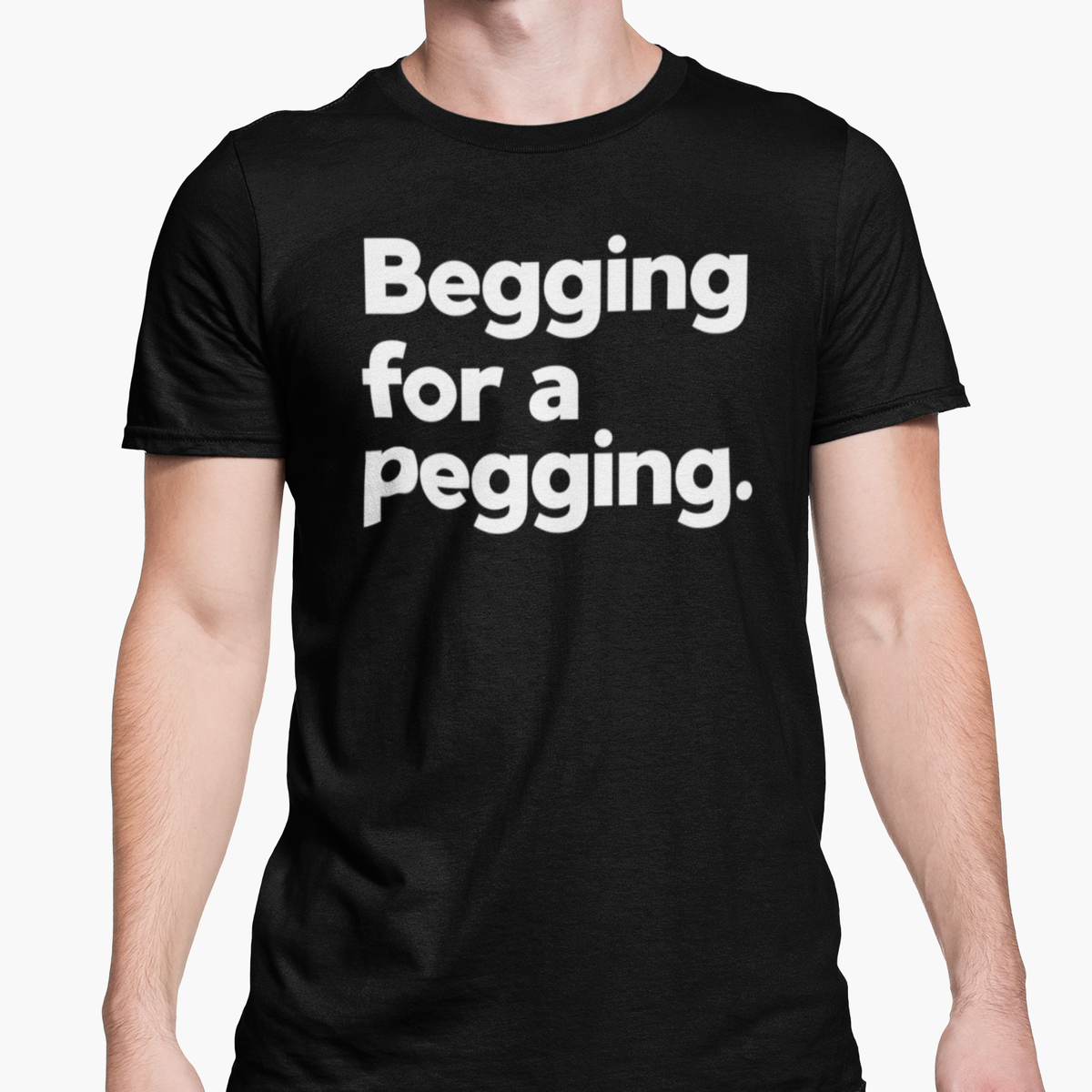 Begging For A Pegging — Risky T's