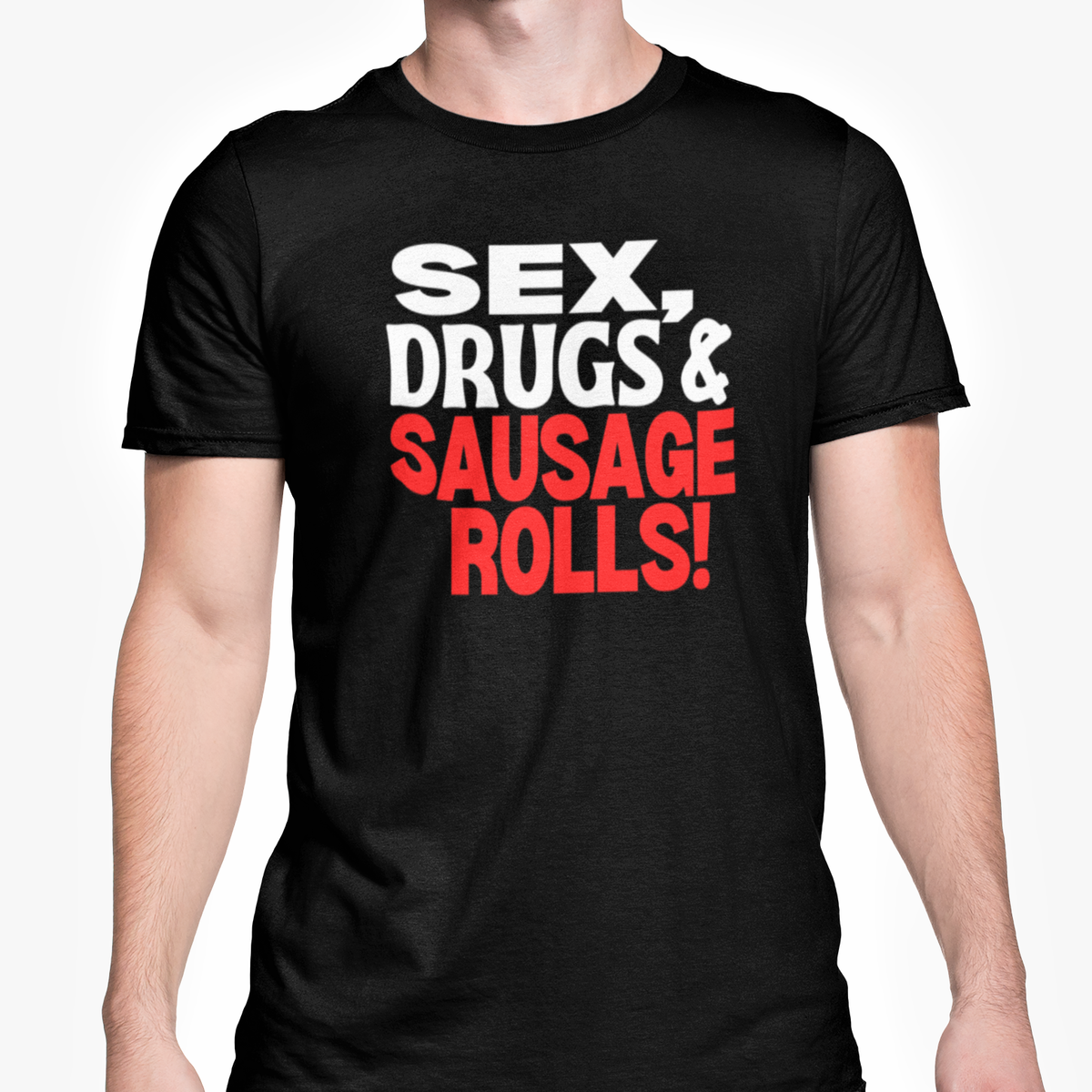 Sex Drugs And Sausage Rolls — Risky Ts 7706